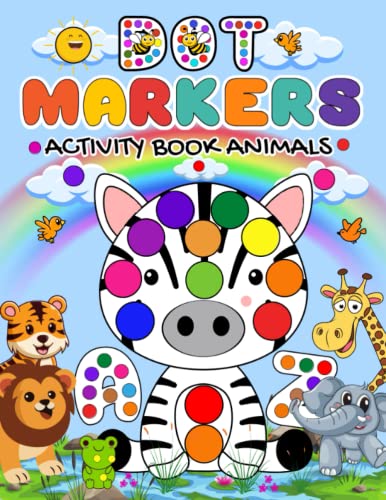 Dot Markers Activity Book Animals: Easy Guided Do a Big Dot Page a Day ...