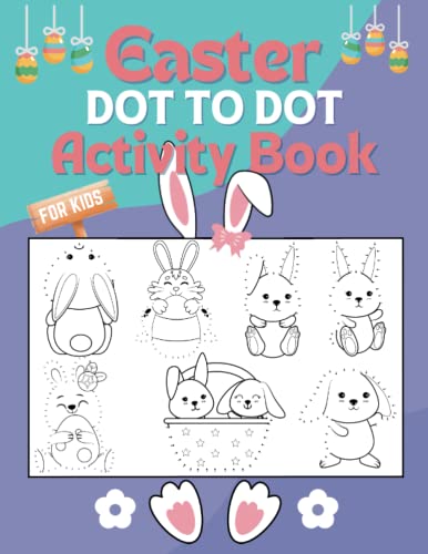 Easter Dot to Dot Activity book For Kids: Activity Book for Kids ages 4 ...