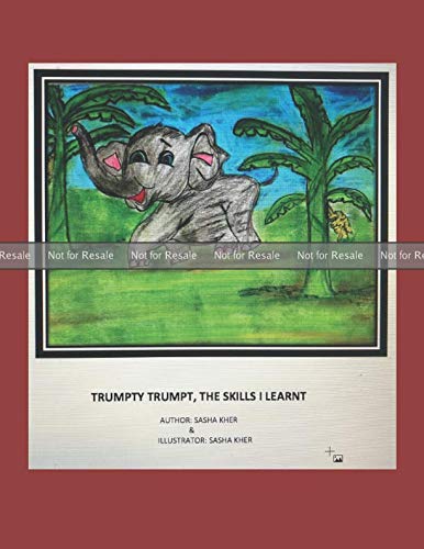 PROOF: Trumpty Trumpt, The Skills I Learnt by Sasha Kher | Goodreads