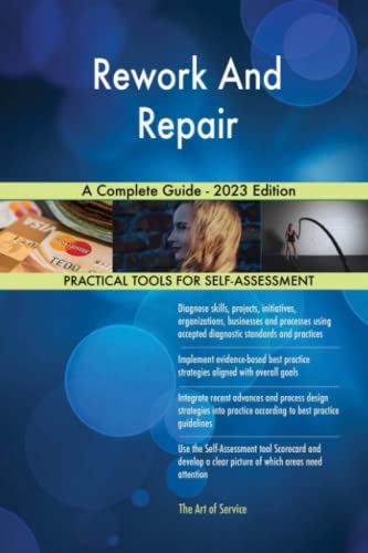 Rework And Repair A Complete Guide - 2023 Edition by The Art of Service ...