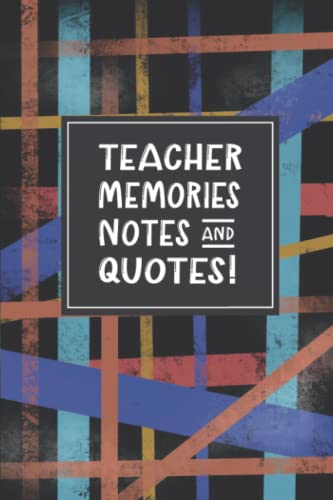 Teacher Memories, Notes, and Quotes: School Memory Journal by Kimmoe ...