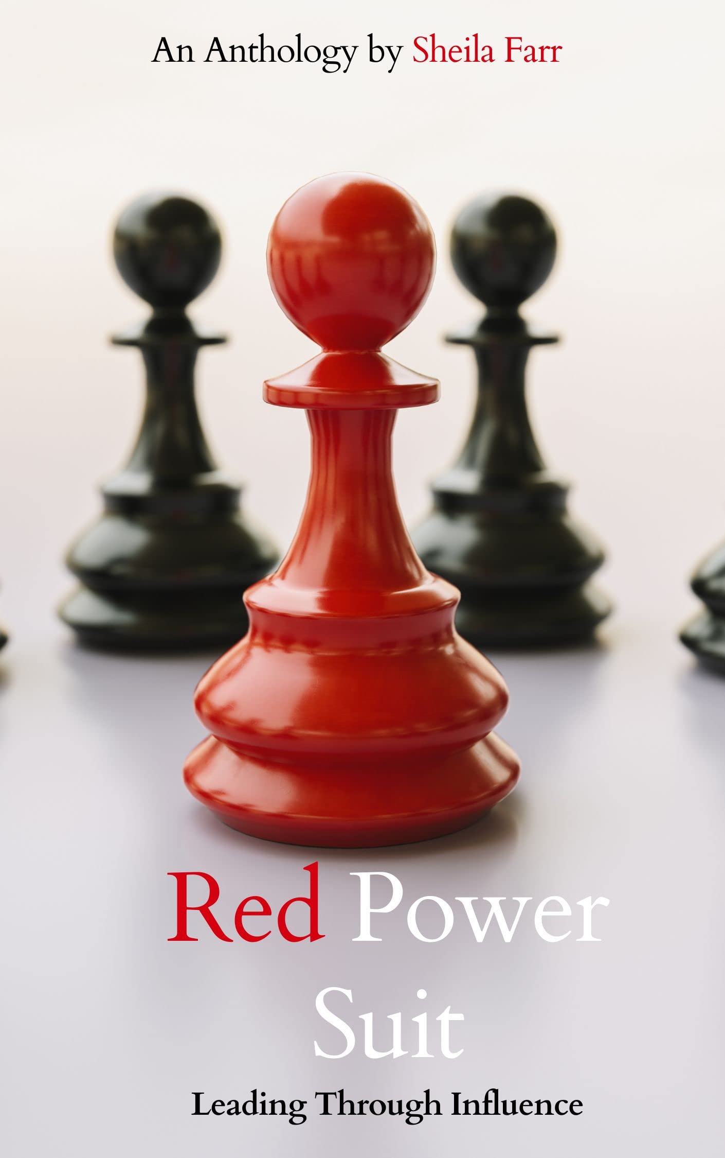 Red Power Suit: Leading Through Influence by Sheila Farr | Goodreads