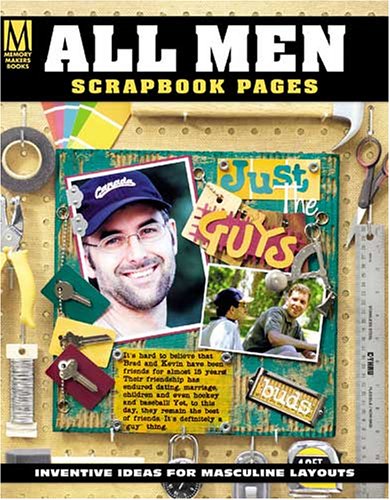 All Men Scrapbook Pages (Memory Makers) by Memory Makers | Goodreads