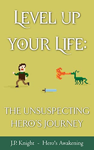 Level Up Your Life by J.P. Knight | Goodreads