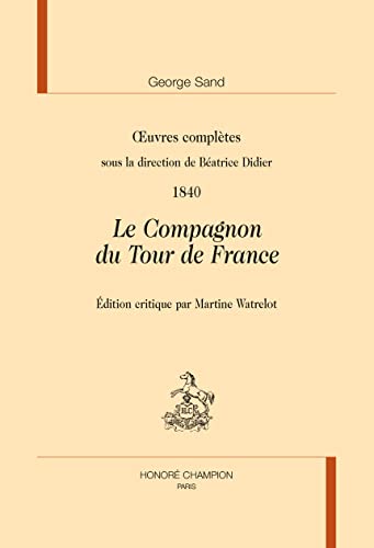 Œuvres complètes 1840 Le Compagnon du Tour de France by George Sand ...
