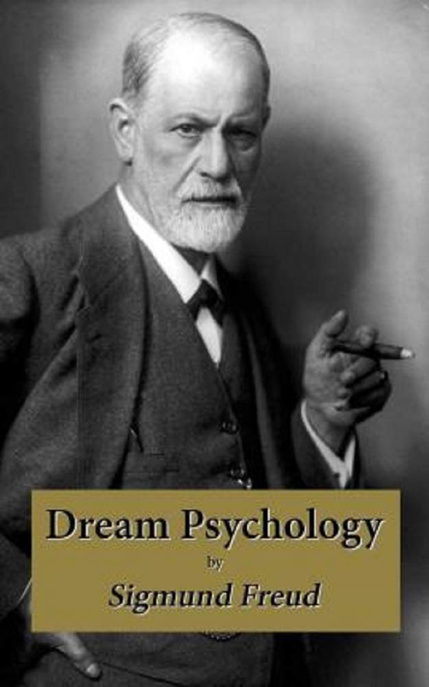 Dream Psychology - Sigmund Freud: Annotated by Sigmund Freud | Goodreads