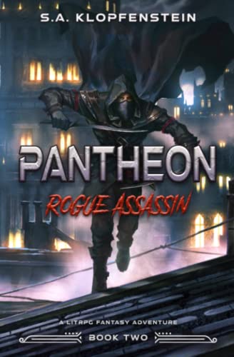 Rogue Assassin (Pantheon Online Book Two) by S.A. Klopfenstein | Goodreads