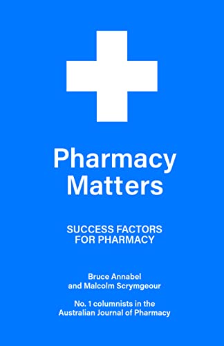 Pharmacy Matters: Success Factors for Pharmacy by Bruce Annabel | Goodreads