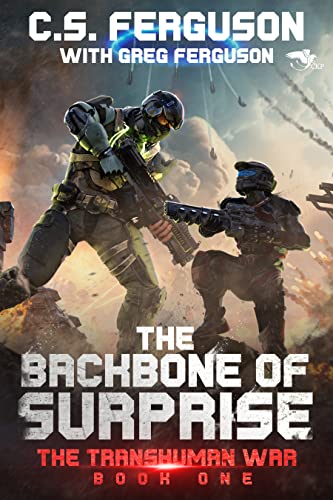 The Backbone of Surprise (The Transhuman War Book 1) by C.S. Ferguson ...