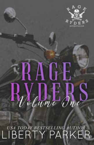 Rage Ryders Motorcycle Club: Volume One by Liberty Parker | Goodreads