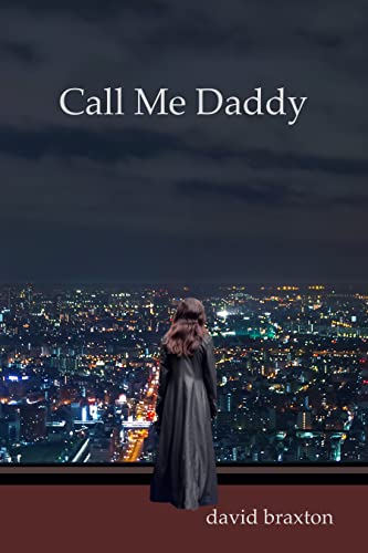 Call Me Daddy by David Braxton | Goodreads