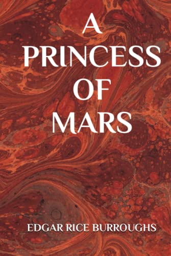 A Princess Of Mars by Edgar Rice Burroughs (Original Illustrations) by ...