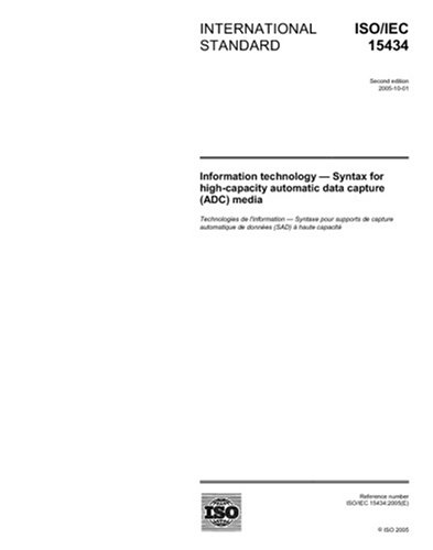 ISO/IEC 15434:2005, Information technology - Syntax for high-capacity ...