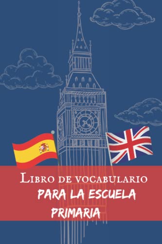Libro de vocabulario para la escuela primaria: ¡El inglés más fácil ...