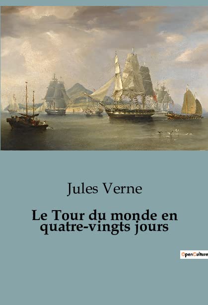 Le Tour du monde en quatre-vingts jours by Jules Verne | Goodreads