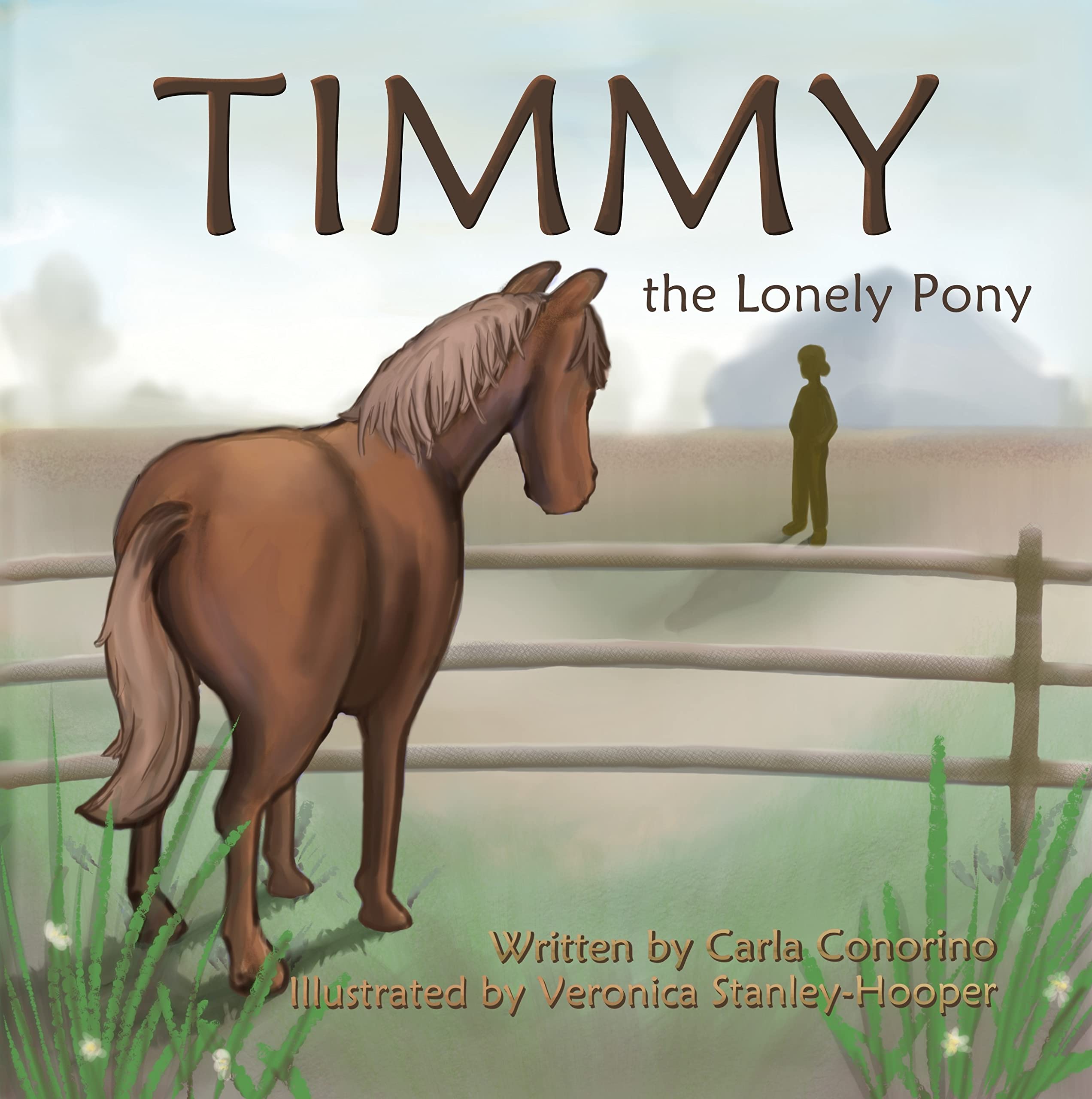 Timmy the Lonely Pony by Carla Conorino | Goodreads