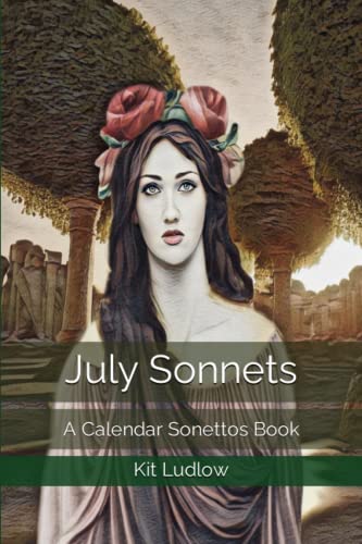 July Sonnets: A Calendar Sonettos Book by Kit Ludlow | Goodreads