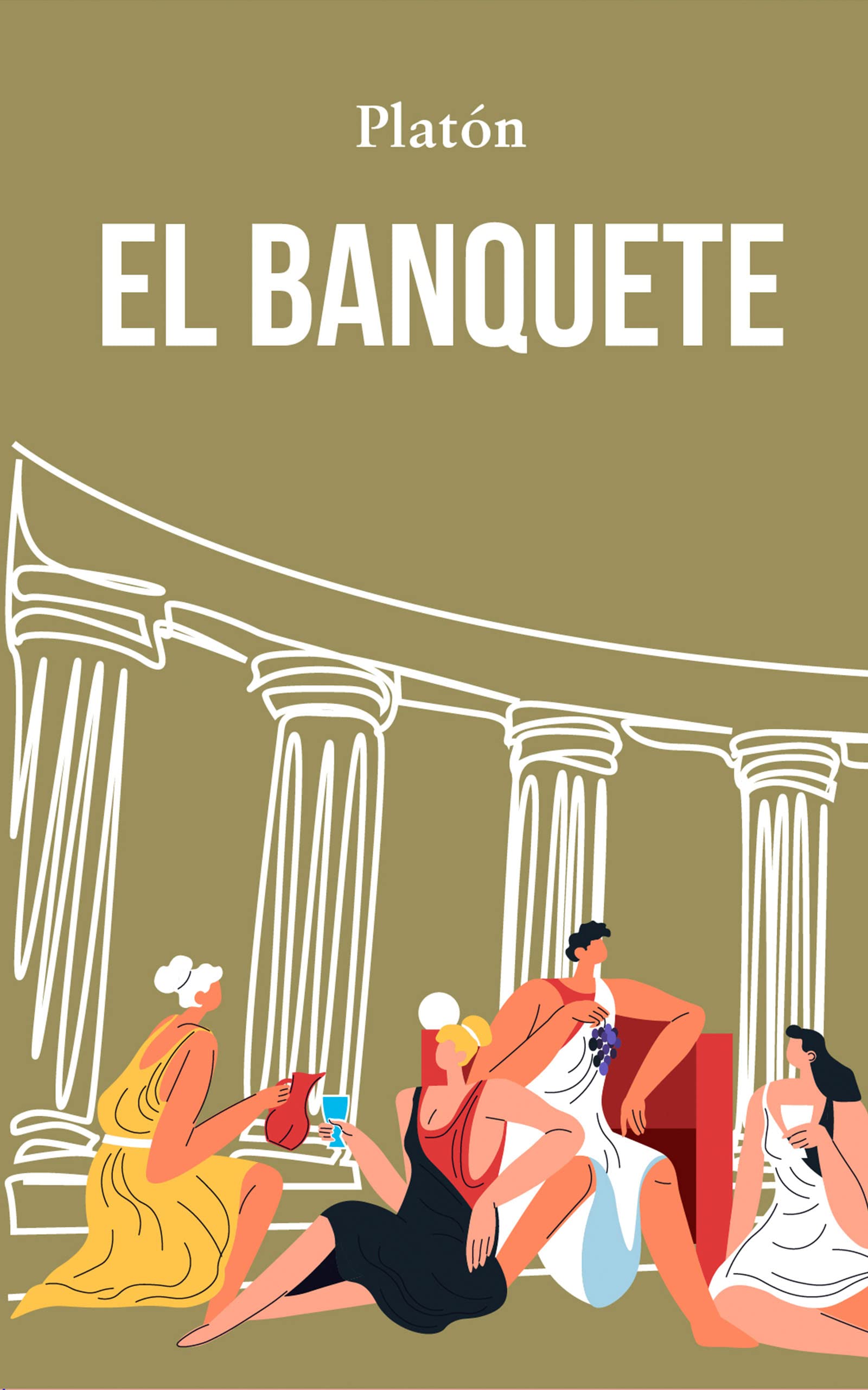 EL BANQUETE (Spanish Edition) by Platón | Goodreads