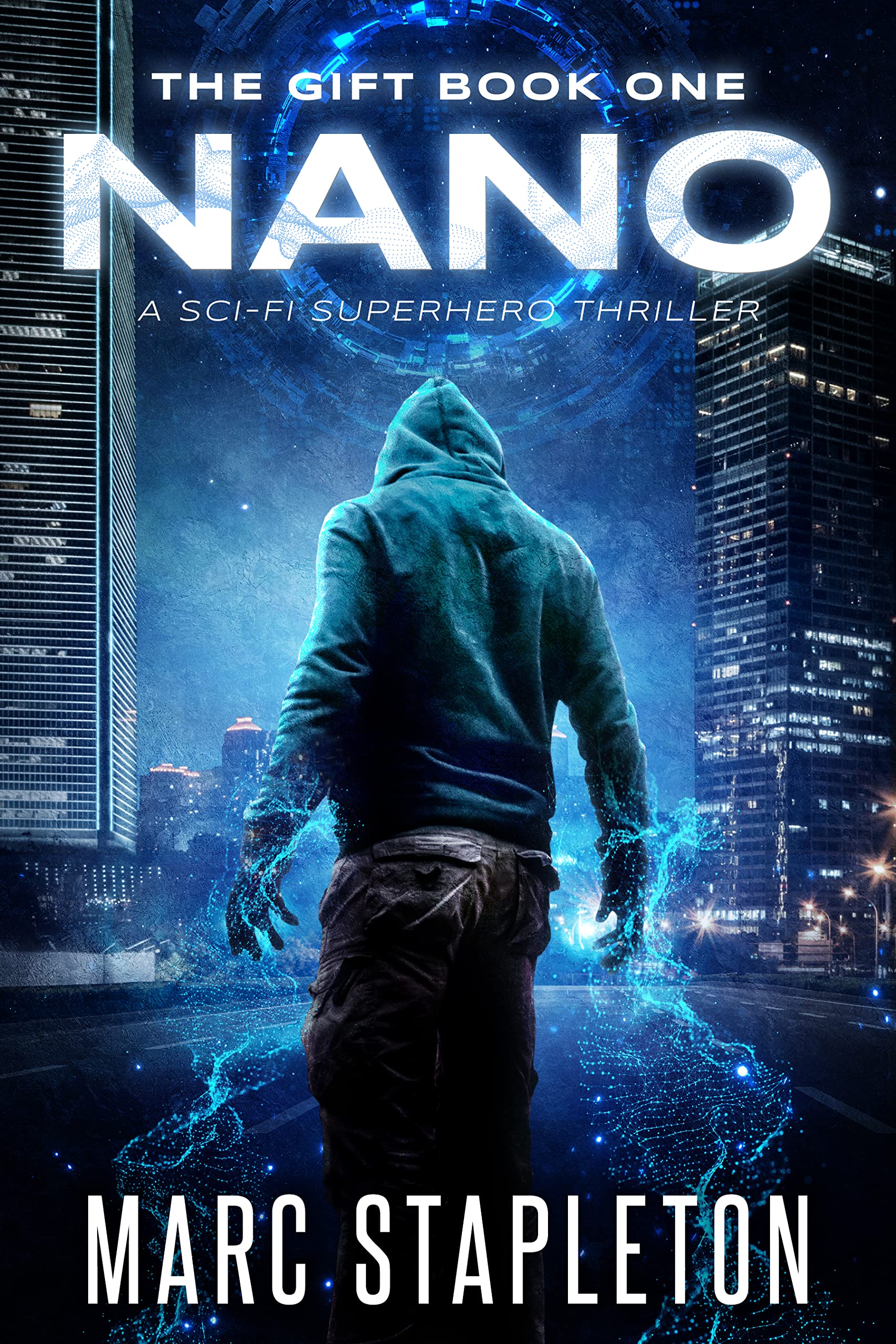 Nano (The Gift #1) by Marc Stapleton | Goodreads