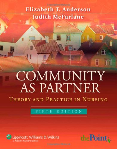 Community as Partner: Theory and Practice in Nursing by Elizabeth T ...