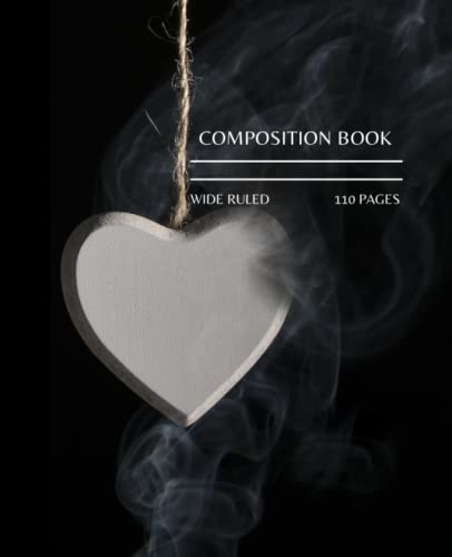Smoked Heart Composition Note Book Wide Rule: 110 Page Composition Note ...