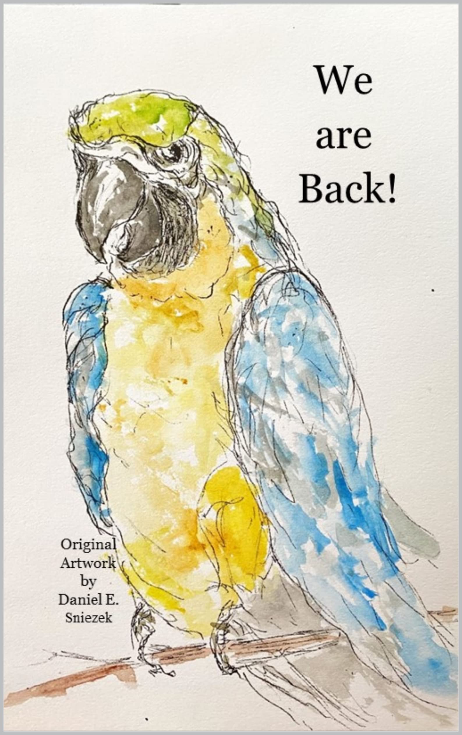 We Are Back! by Daniel Sniezek | Goodreads