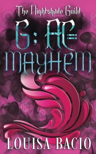 The Nightshade Guild: Magic Mayhem by Louisa Bacio | Goodreads