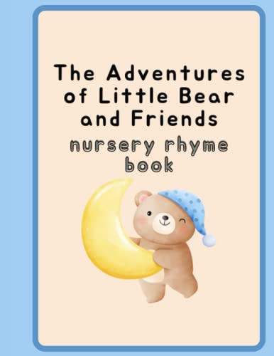 The Adventures of Little Bear and Friends: Nursery Rhyme Book For ...