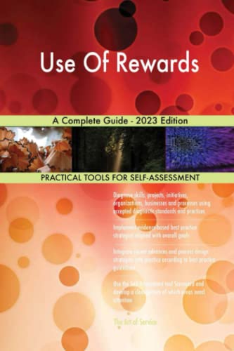 Use Of Rewards A Complete Guide - 2023 Edition by The Art of Service ...