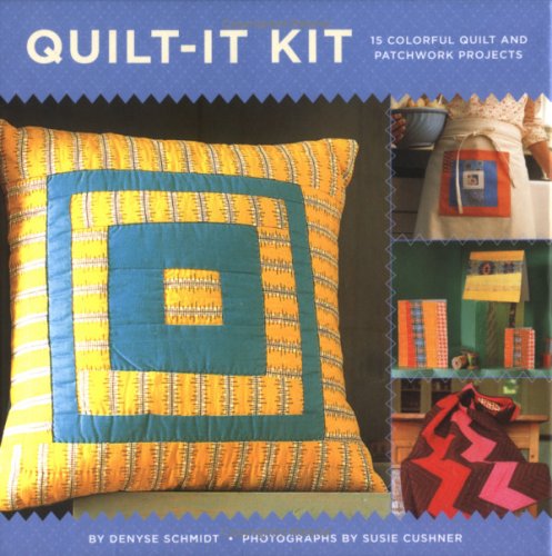 Quilt-It Kit: 15 Colorful Quilt and Patchwork Projects by Denyse ...