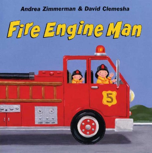 Fire Engine Man by Andrea Zimmerman | Goodreads
