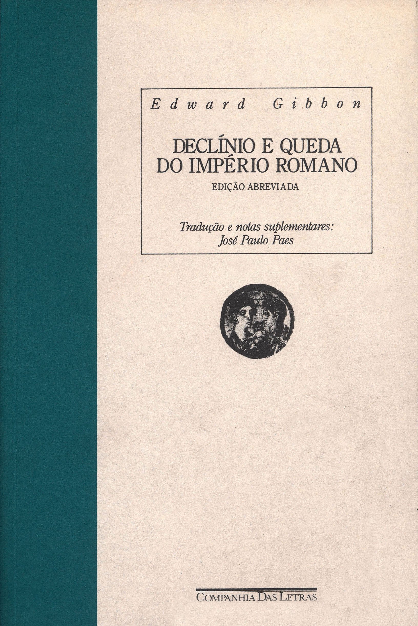Declínio e Queda do Império Romano: Edição Abreviada by Edward Gibbon ...