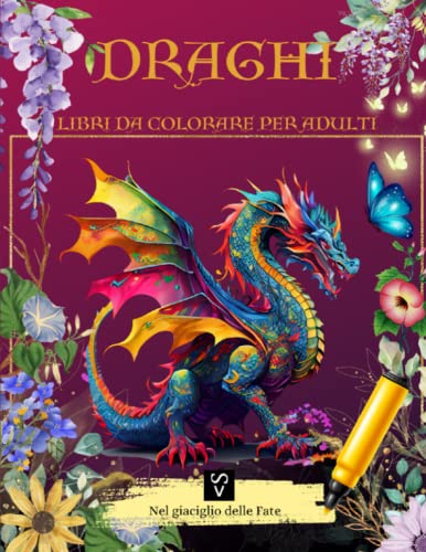 Draghi: Libro da colorare per adulti by Rebecca Bonfigli | Goodreads