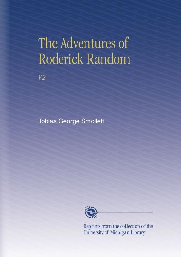 The Adventures of Roderick Random: V.2 by Tobias George Smollett ...