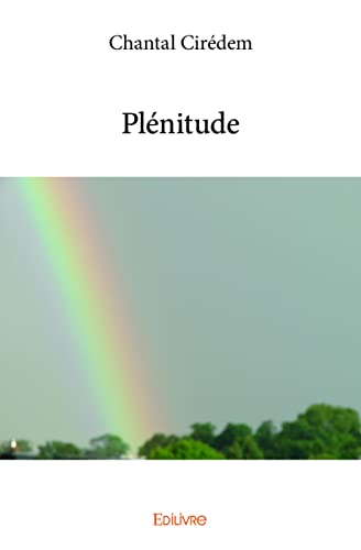 Plénitude by Chantal Cirédem | Goodreads