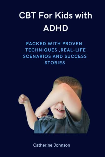 CBT For Kids with ADHD : Cognitive-behavioral therapy for ADHD kids ...