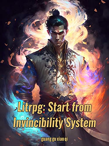 Litrpg: Start from Invincibility System: Gamelit Xianxia Fantasy Harem Romance Book 1 by guang ...