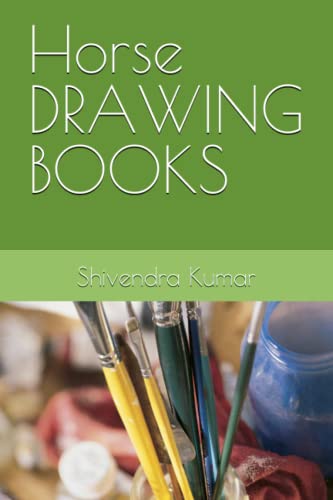 Horse DRAWING BOOKS by Mr. Shivendra Kumar | Goodreads