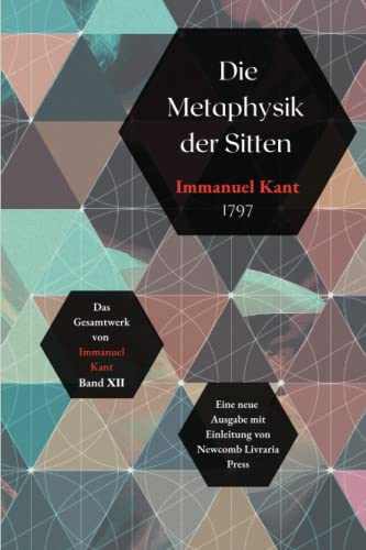 Die Metaphysik der Sitten: Kommentierte Ausgabe by Immanuel Kant | Goodreads