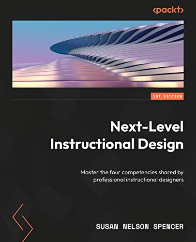 Next-Level Instructional Design: Master the four competencies shared by ...
