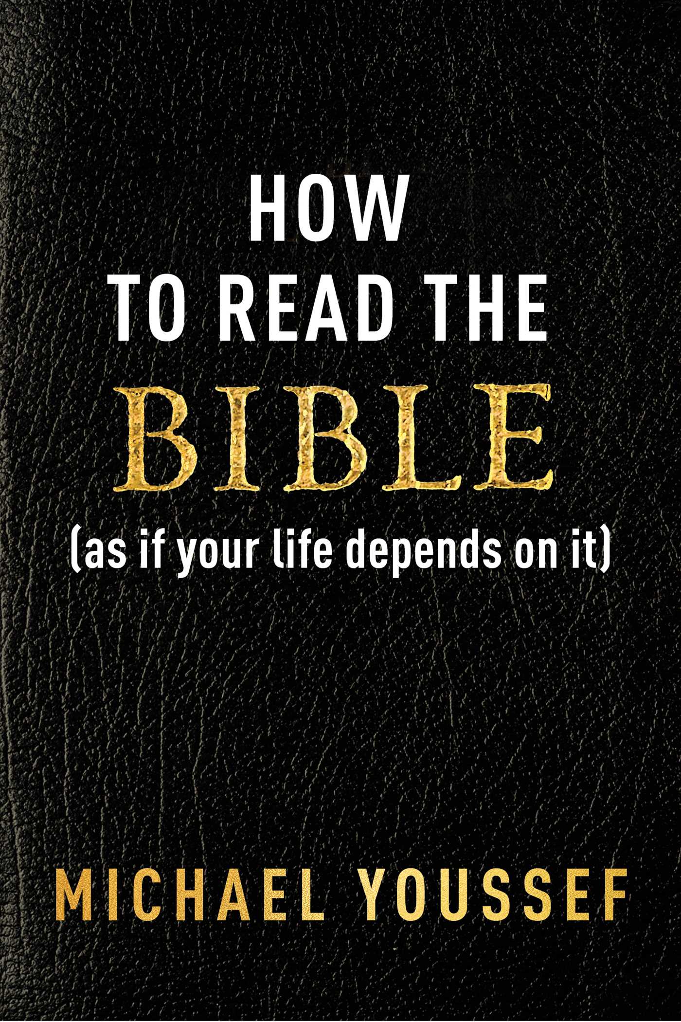 How to Read the Bible by Michael Youssef | Goodreads