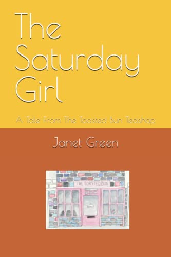 The Saturday Girl: A Tale From The Toasted Bun Teashop by Janet S ...