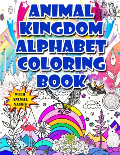 Animal Kingdom alphabet coloring book: With Animal Names For Coloring ...