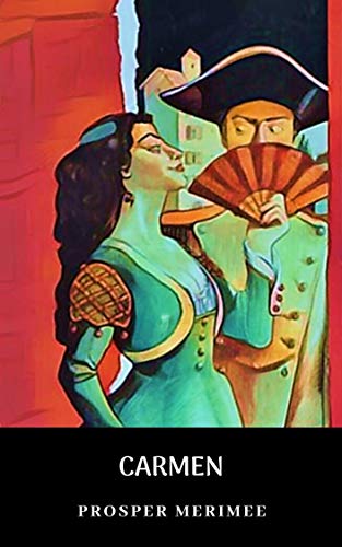 CARMEN by Prosper Mérimée | Goodreads