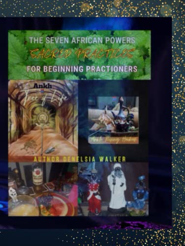 The Seven African Powers: Sacred Practices for Beginning Practioners by ...
