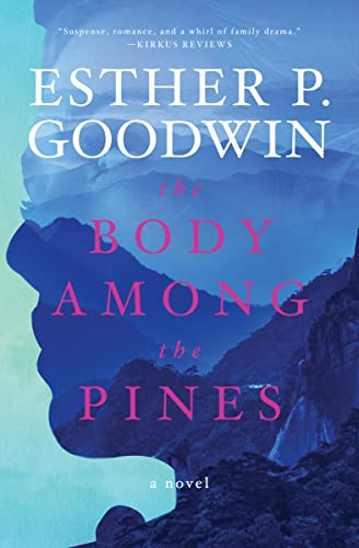 The Body Among The Pines by Esther P. Goodwin | Goodreads