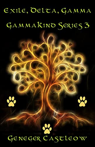 Exile, Delta, Gamma (GammaKind Book 3) by Genefer Castleow | Goodreads