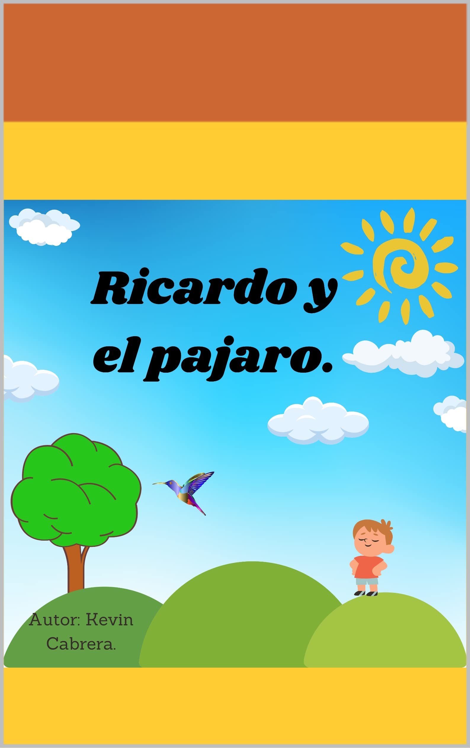 Ricardo y el pajaro. (Spanish Edition) by kevin Cabrera | Goodreads