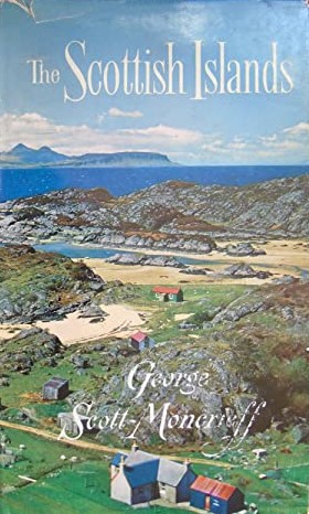 The Scottish Islands by George Scott-Moncrieff | Goodreads