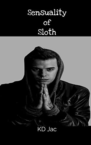 Sensuality of Sloth: A bwwm erotic romance by KD Jac | Goodreads